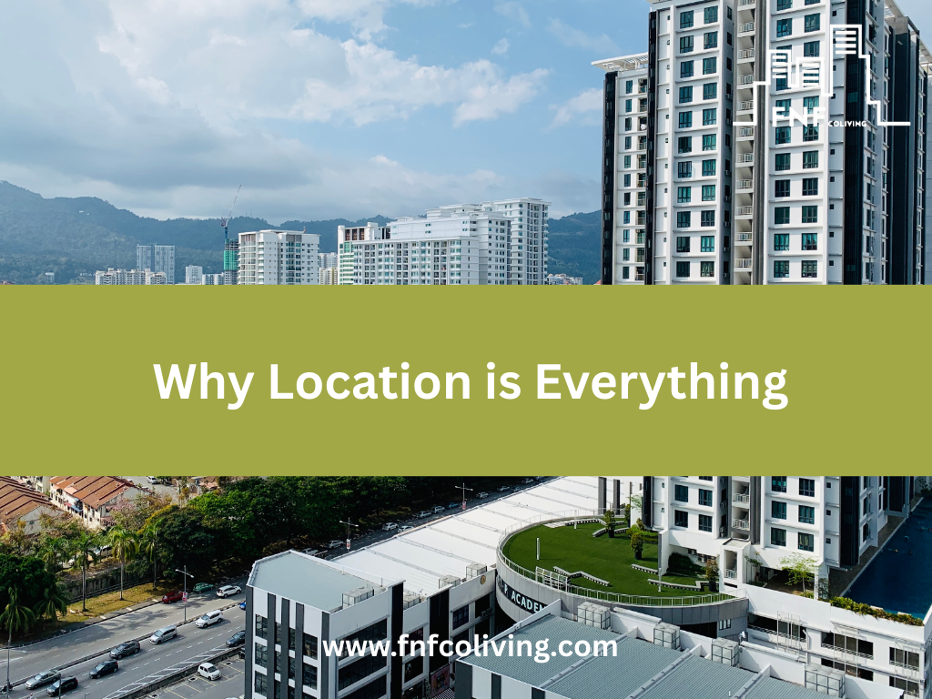 Why Location is Everything – FNF Coliving